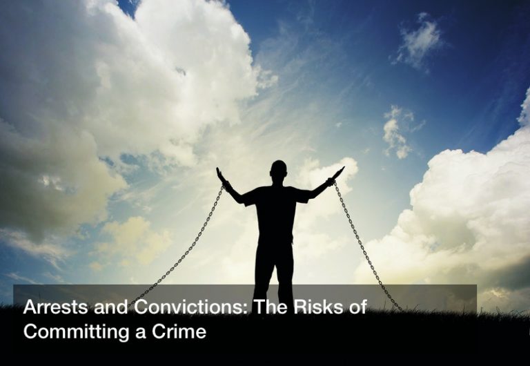 Arrests and Convictions: The Risks of Committing a Crime - Law School ...